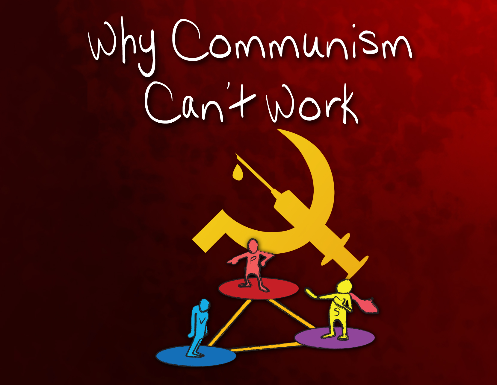 Why Communism Can’t Work - AS ABOVE / BELOW